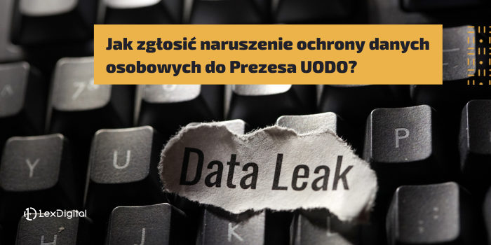 Jak zgłosić naruszenie ochrony danych osobowych do Prezesa UODO?
